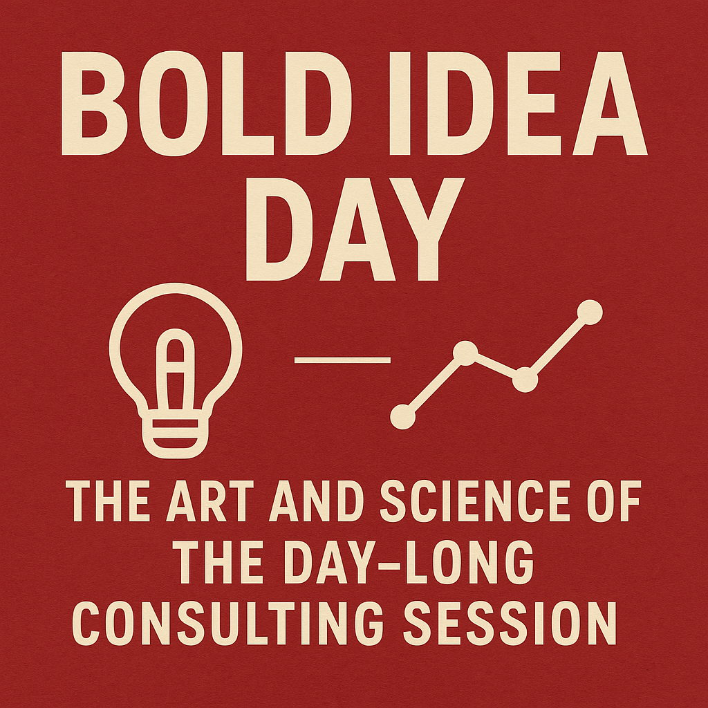 2025 August: Bold Idea Day – The Art and Science of the Day-Long ...